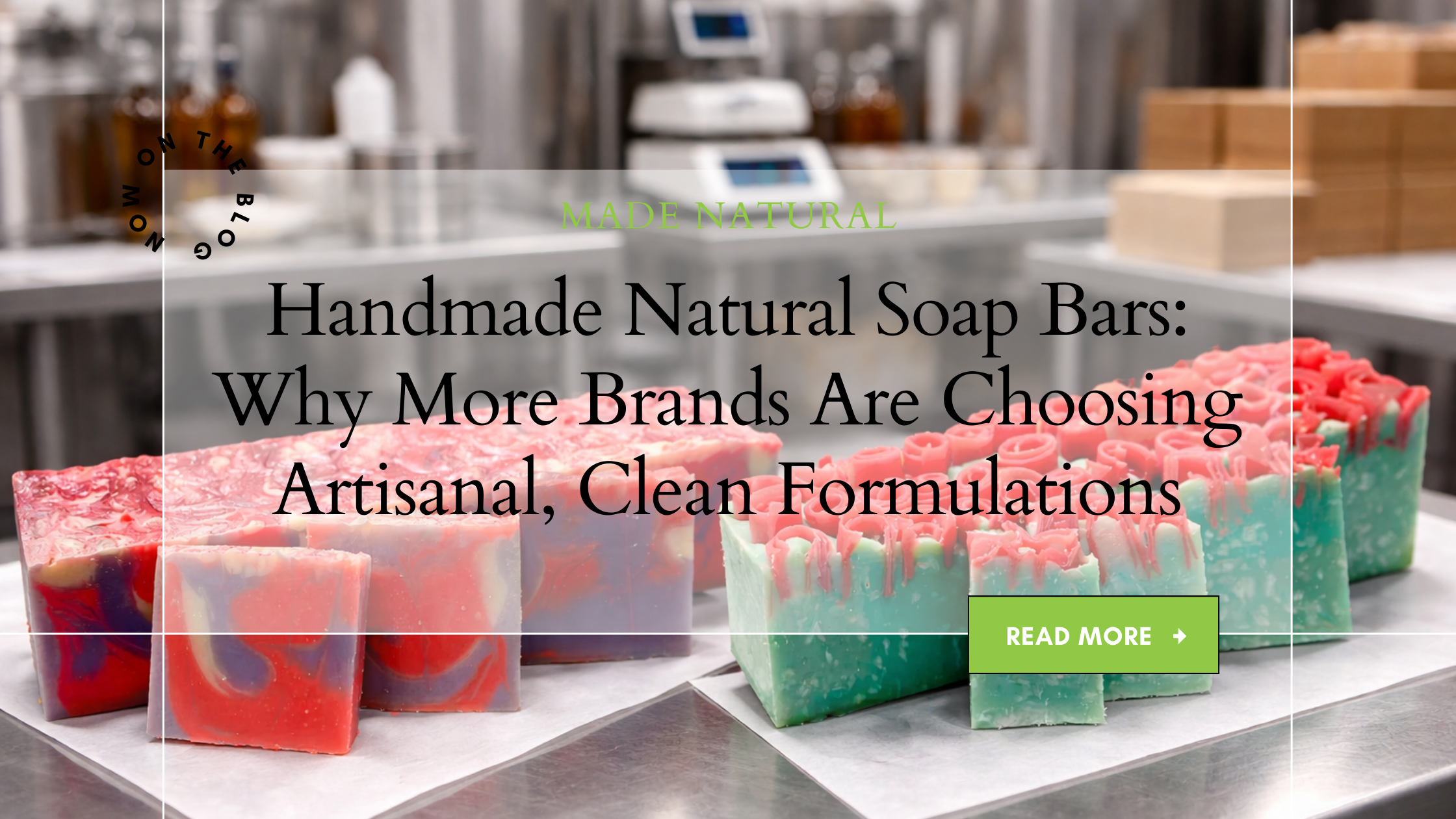 Handmade Natural Soap Bars | Private Label Soap Manufacturer – Made Natural